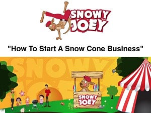 How To Start A Snow Cone Business – Snowy Joey